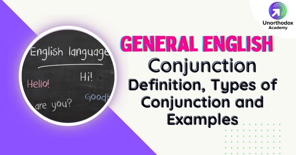 Conjunction: Definition, Types of Conjunction and Examples - Unorthodox ...
